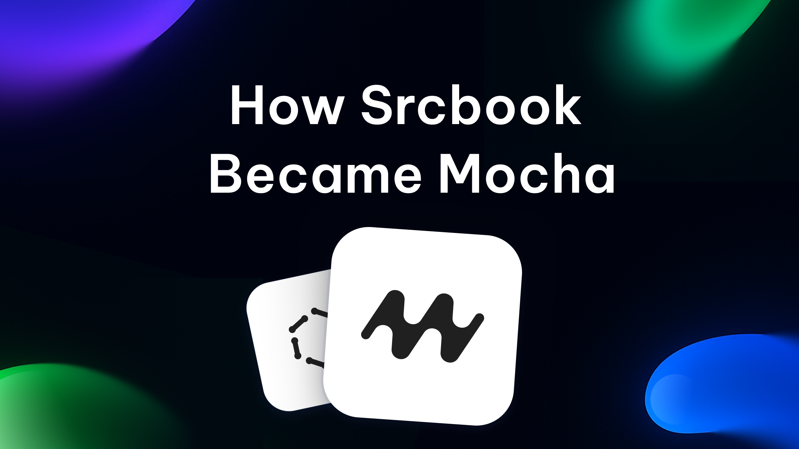 From Srcbook to Mocha – The Rebrand Story| Mocha Blog